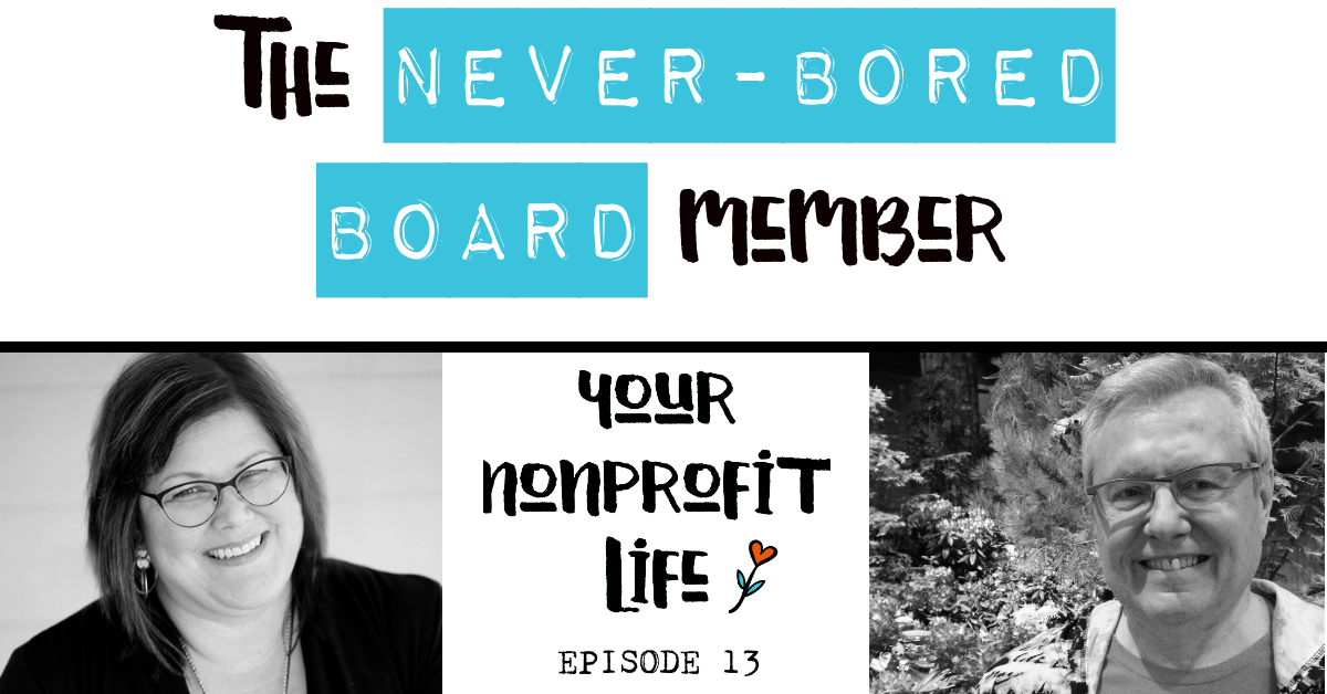 The Never-Bored Board Member - Your Nonprofit Life
